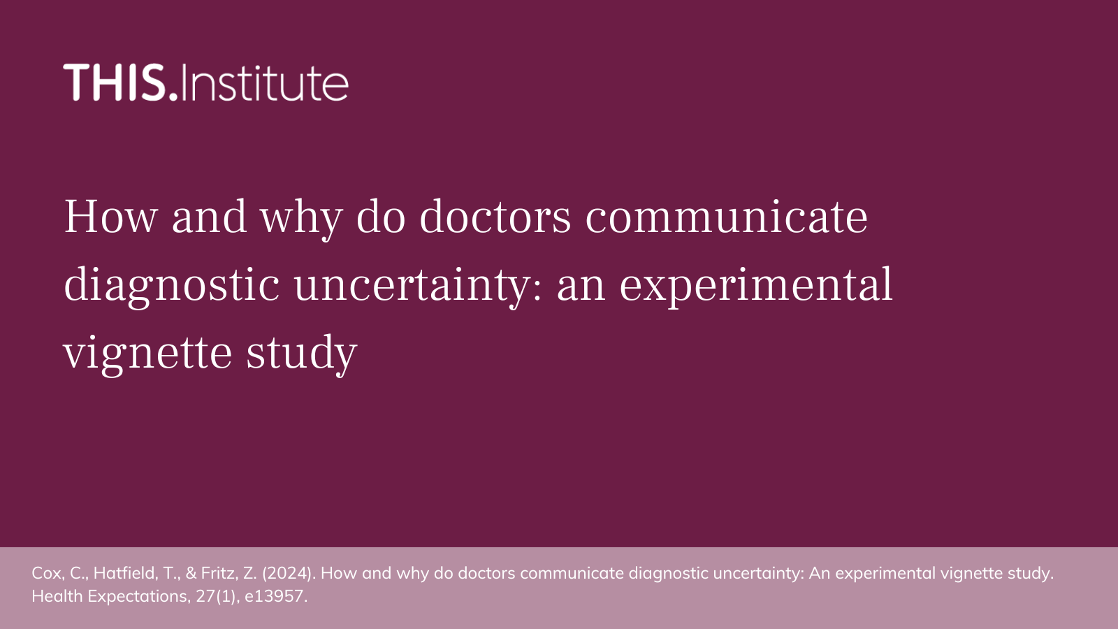How and why do doctors communicate diagnostic uncertainty: an ...